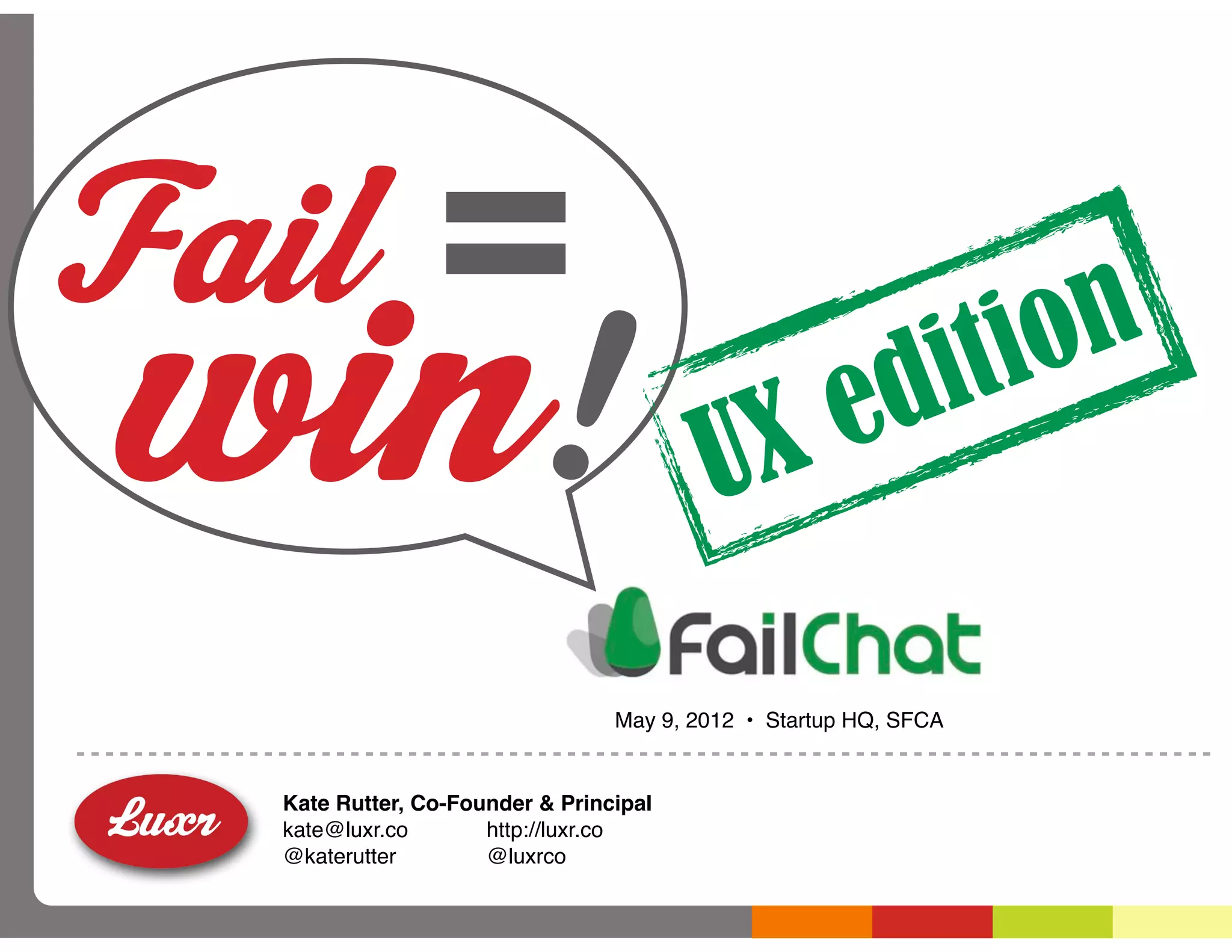 Fail=Win : UX Fail Stories at FailChat | PDF