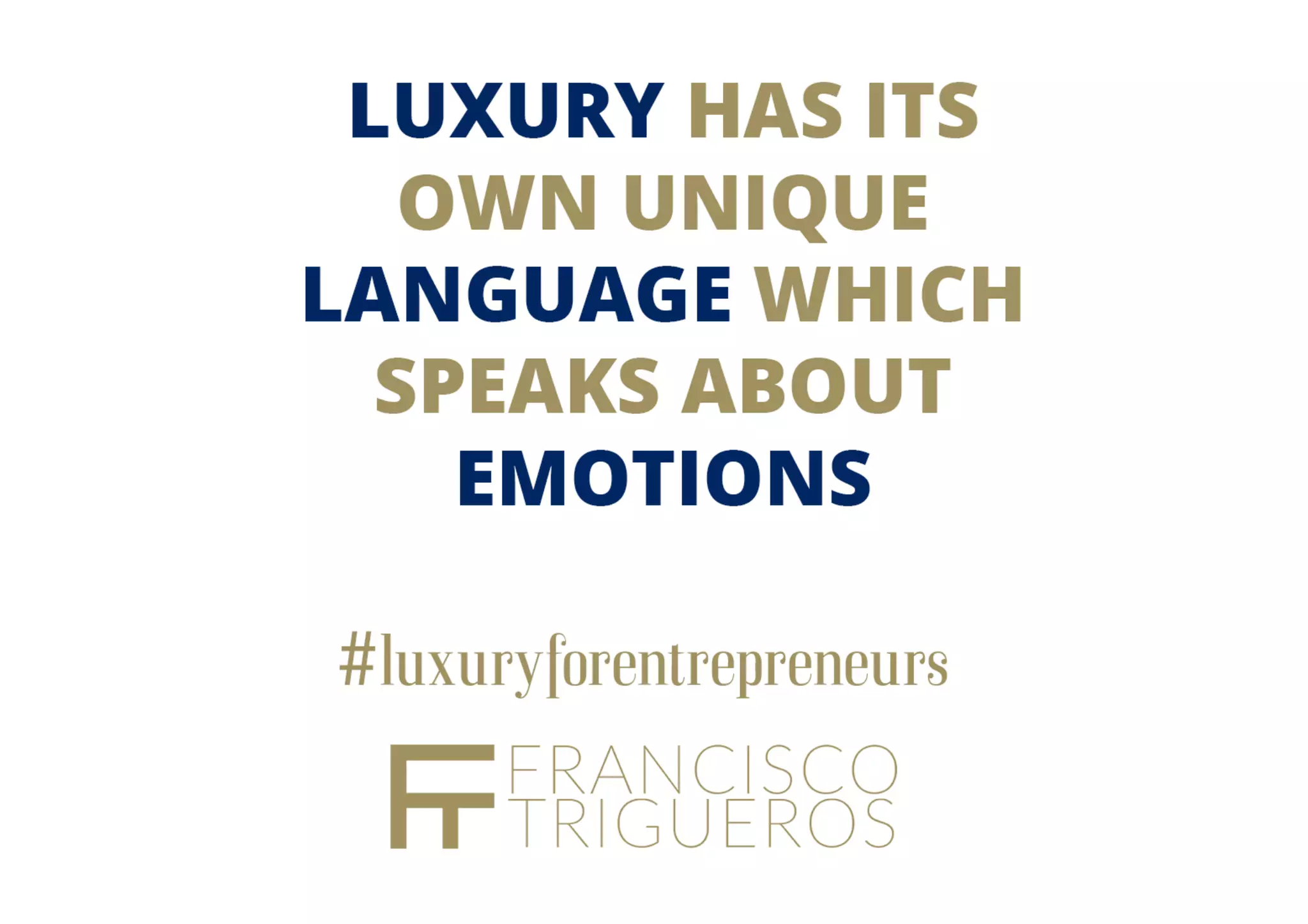 Luxury has its own unique language which speaks about emotions luxury ...