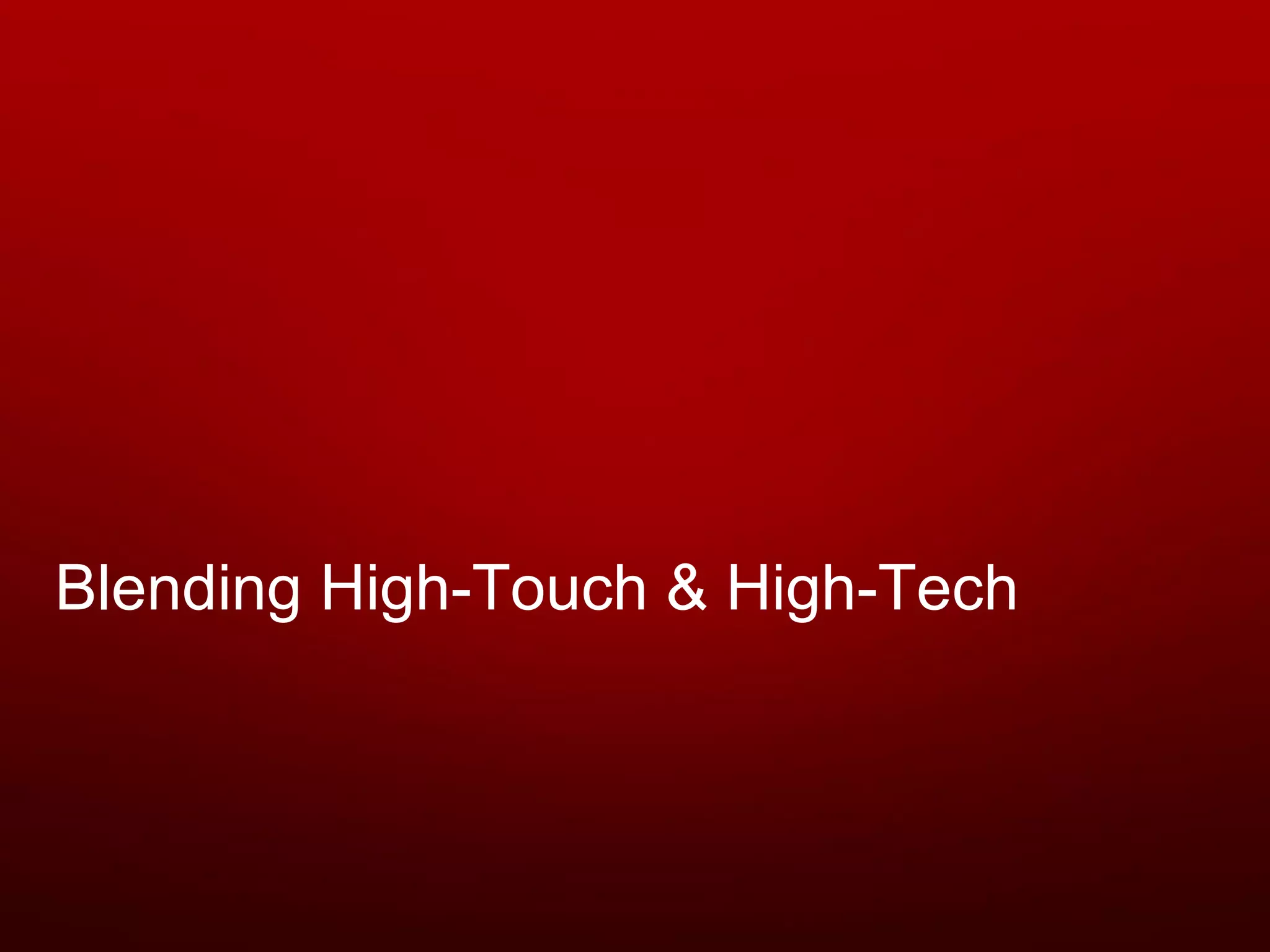 Blending High-Touch & High-Tech | PPT