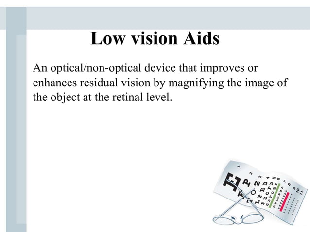 Low Vision Aids | PPTX | Eye and Vision Conditions | Diseases and ...