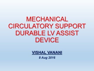 LVAD - Left Ventricular Assist Device | PPTX