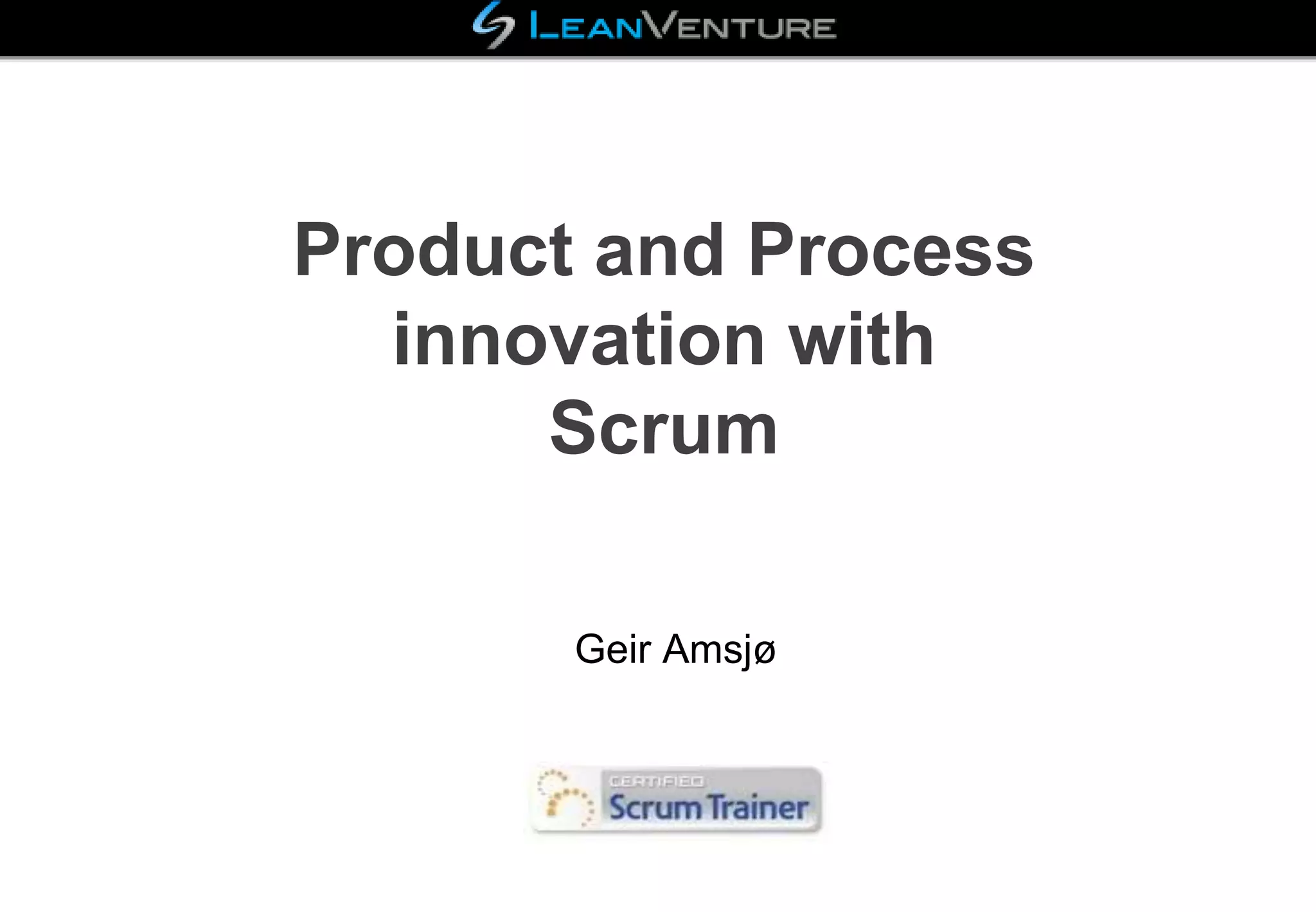 Product and Process innovation with Scrum | PPTX | Operating Systems | Computer Software and ...
