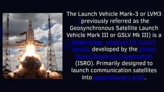 LVM-3 Satellite Launch Vehicle chandrayaan 3.pptx