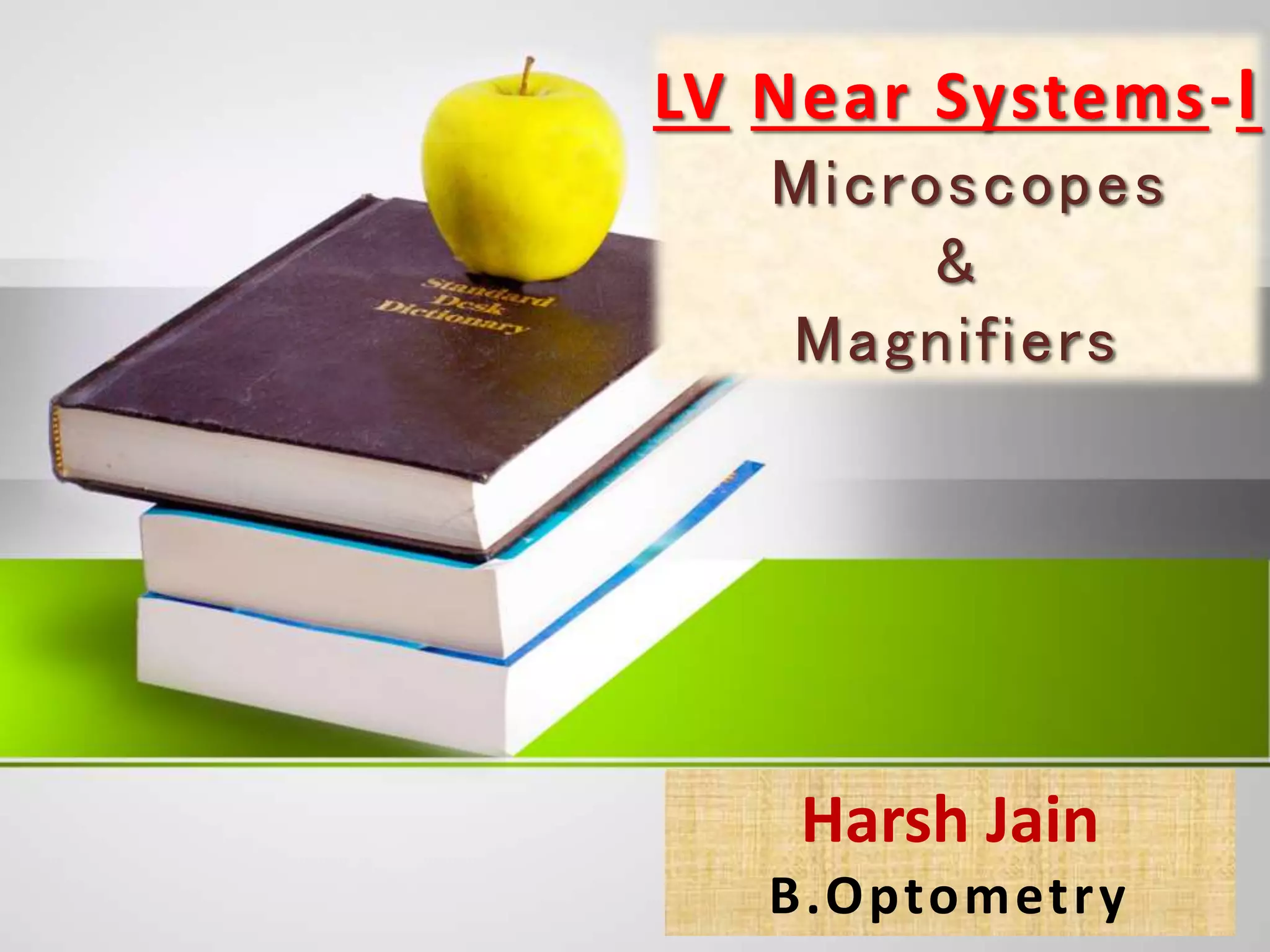 Low Vision Near Systems-Microscopes,Magnifiers & Electronic systems | PPTX