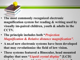 Low Vision Near Systems-Microscopes,Magnifiers & Electronic systems | PPTX