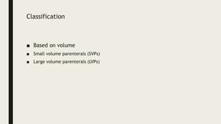 Large volume parentrals and small volume parentrals (Lvps and Svps) | PPTX
