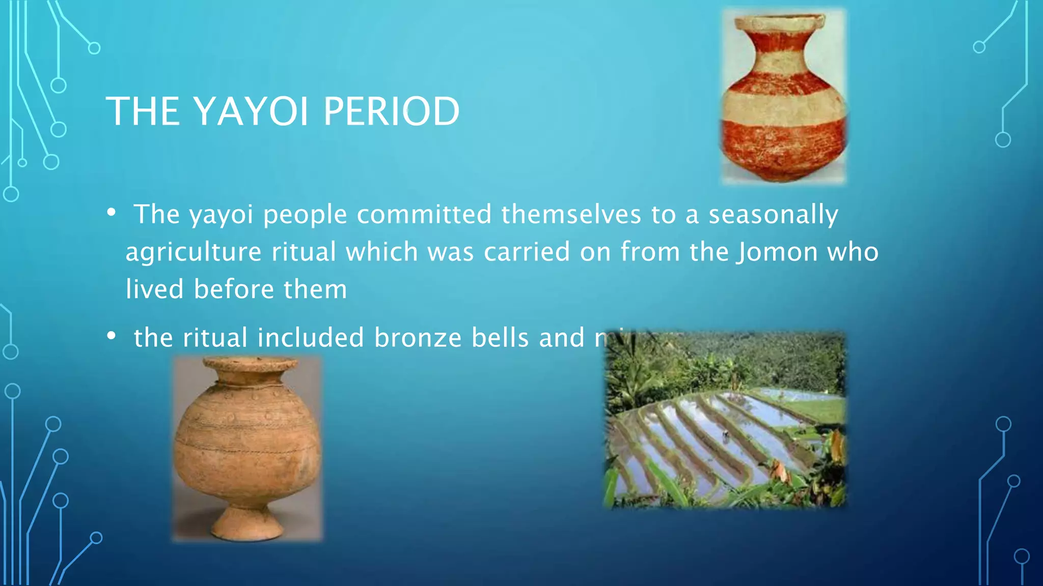 The yayoi period power point | PPTX | Agriculture | Industries