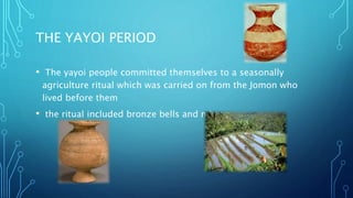 The yayoi period power point | PPTX | Agriculture | Industries