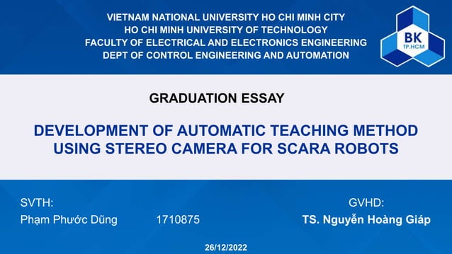 DEVELOPMENT OF AUTOMATIC TEACHING METHOD USING STEREO CAMERA FOR SCARA ...