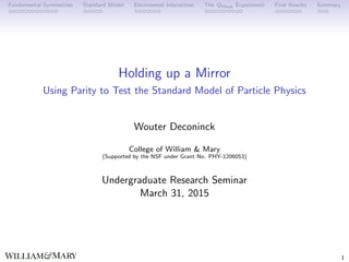 Holding up a Mirror: Using Parity to Test the Standard Model of ...