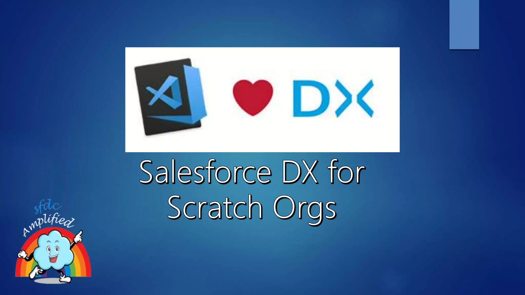 Salesforce DX for Scratch Orgs | PPT