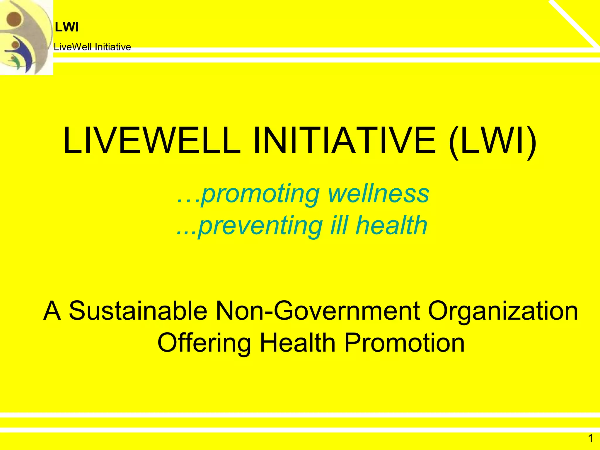 LiveWell Initiative LWI - our success story powerpoint | PPT