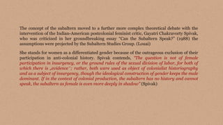 205_Gayatri_Chakravorty_Spivaks_concept_of_Subaltern.pptx | Education