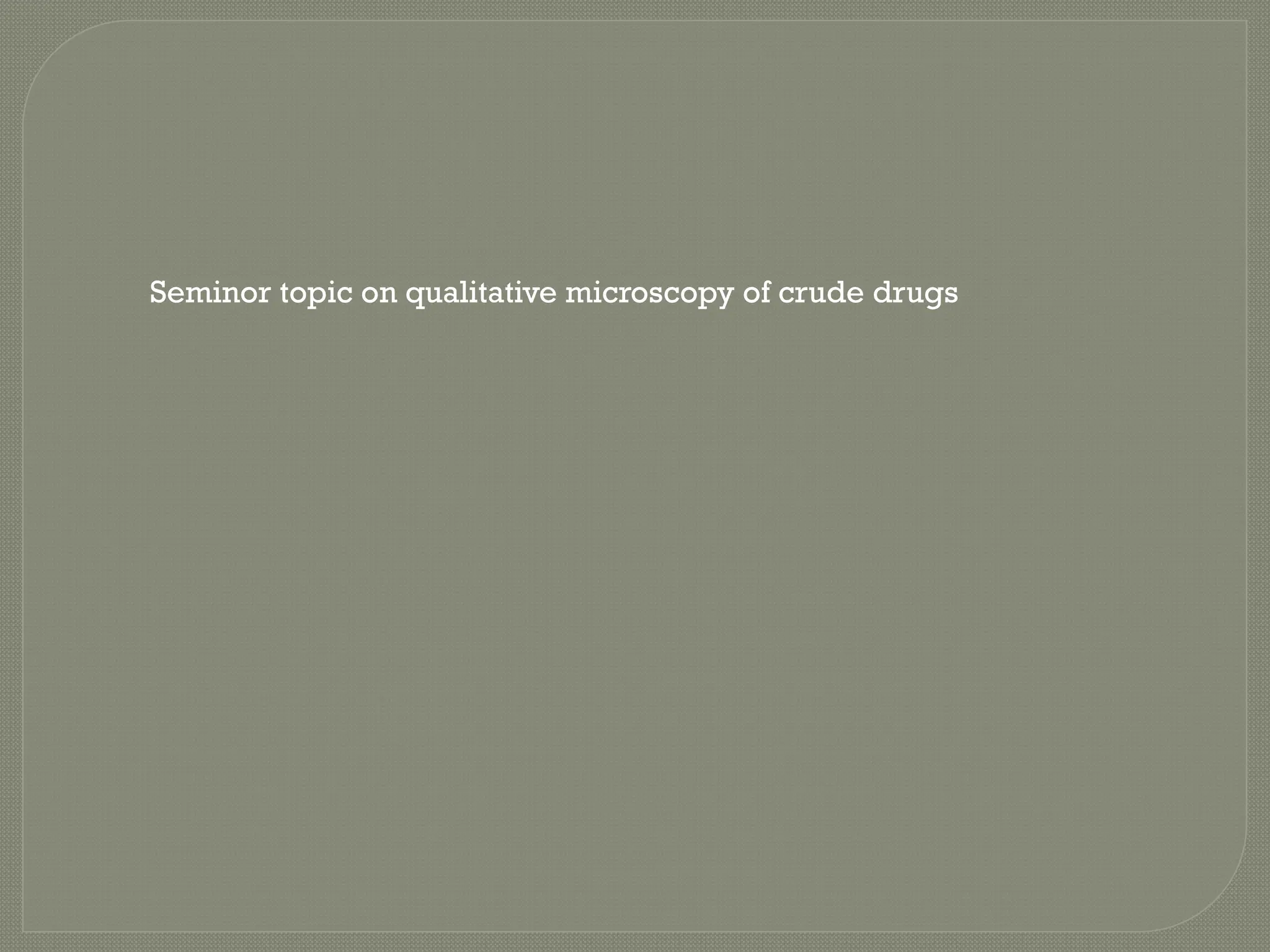 Evaluation of crude drugs by using lycopodium spore method ...