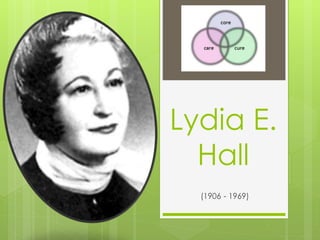 Lydia E. Hall | PPT