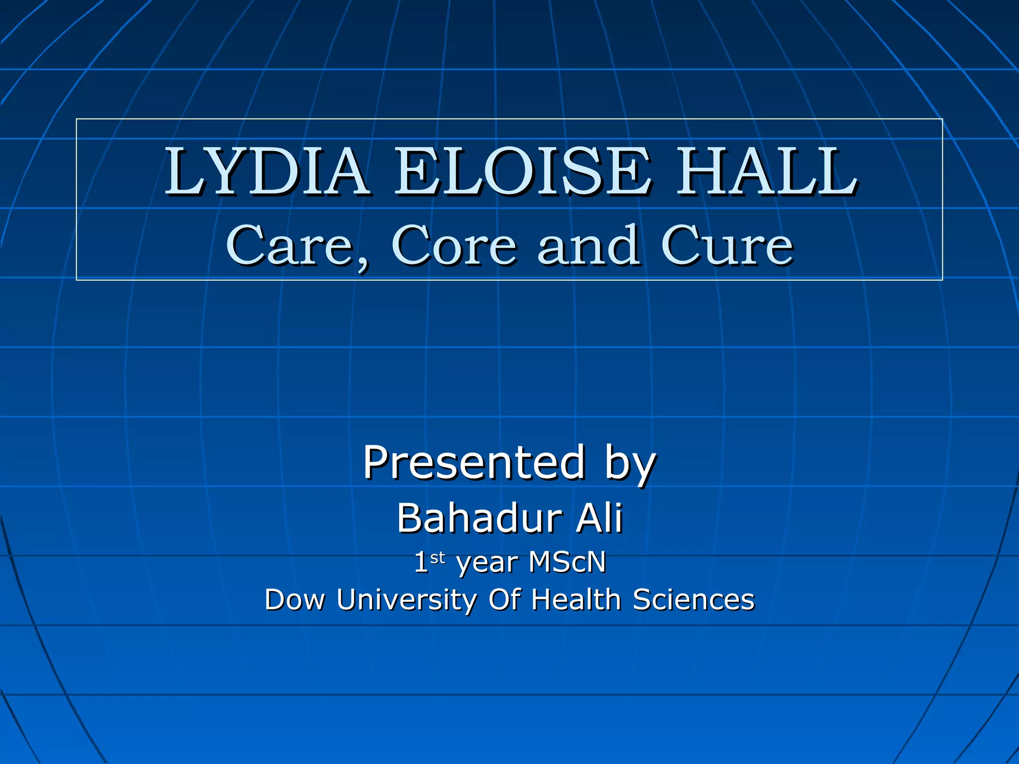 Lydia hall (core, care & cure) nursing theory | PPS