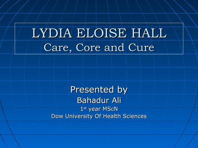 Lydia hall (core, care & cure) nursing theory | PPS