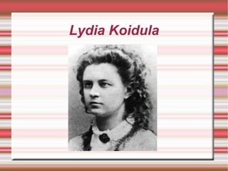 Lydia Koidula | ODP
