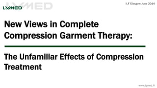 New Views in Complete Compression Garment Therapy: The Unfamiliar ...