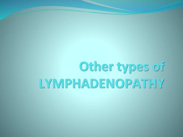 Lymphadenopathy | PPTX