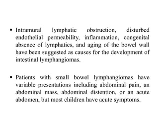 Lymphangioma in small bowel disease | PPTX