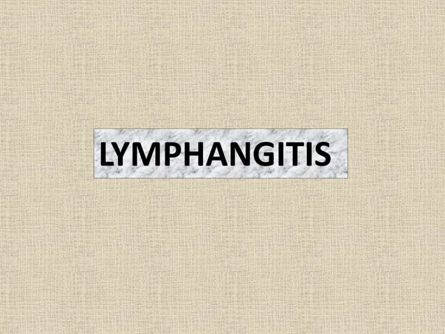 Lymphangitis-1.pptx physiotherapy ppt general surgery | PPT