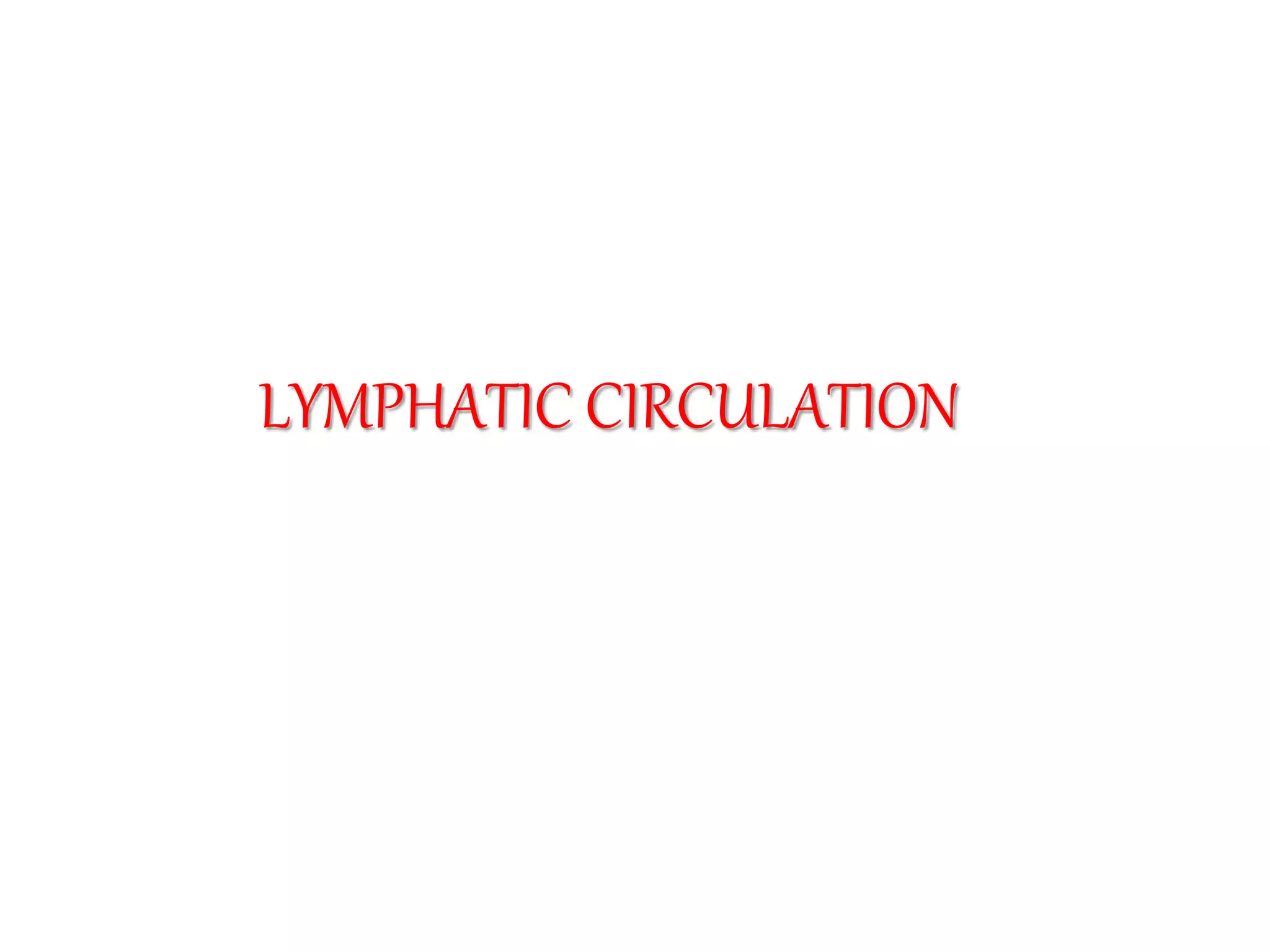 Lymphatic Circulation Explained: Formation, Flow and Functions | PPT