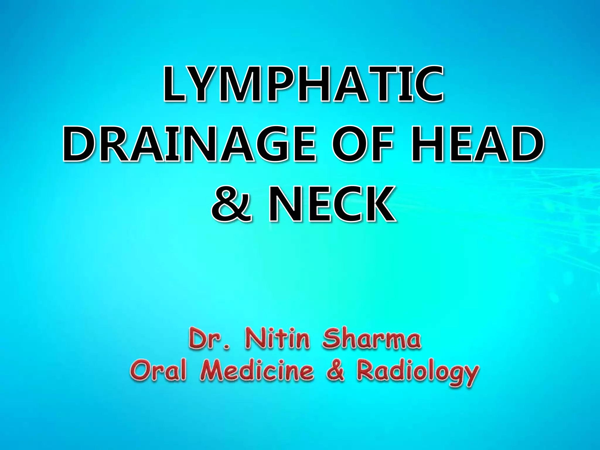 Lymphatic drainage of head and neck | PPTX