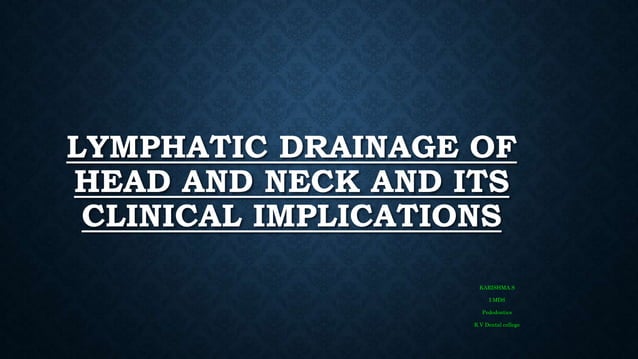Lymphatic drainage of head and neck and its | PPTX | Ear, Nose and ...