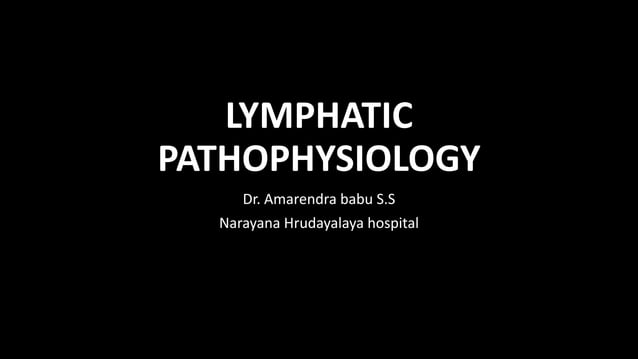 Lymphatic pathophysiology | PPTX | Biological Sciences | Science