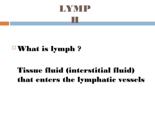 Lymphatic system (function of lymphatic systems) | PPT