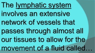 Lymphatic system | PPTX