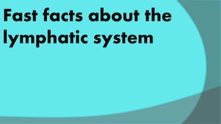 Lymphatic system | PPTX