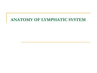 anatomy of LYMPHATIC SYSTEM power point presentation | PPT