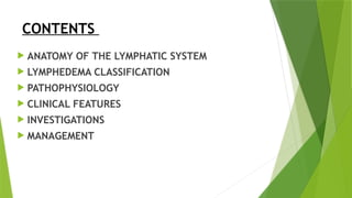 Lymphedema ppt- Etiology, Clinical Features and Management | PPTX
