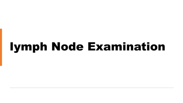 Lymph nodes examination | PPTX | Death, Injury, or Military Conflict ...