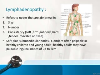 Lymphadenopathy & splenomegaly | PPTX
