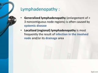 Lymphadenopathy & splenomegaly | PPTX