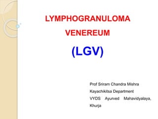 Lymphogranuloma venereum (LGV) | PPSX
