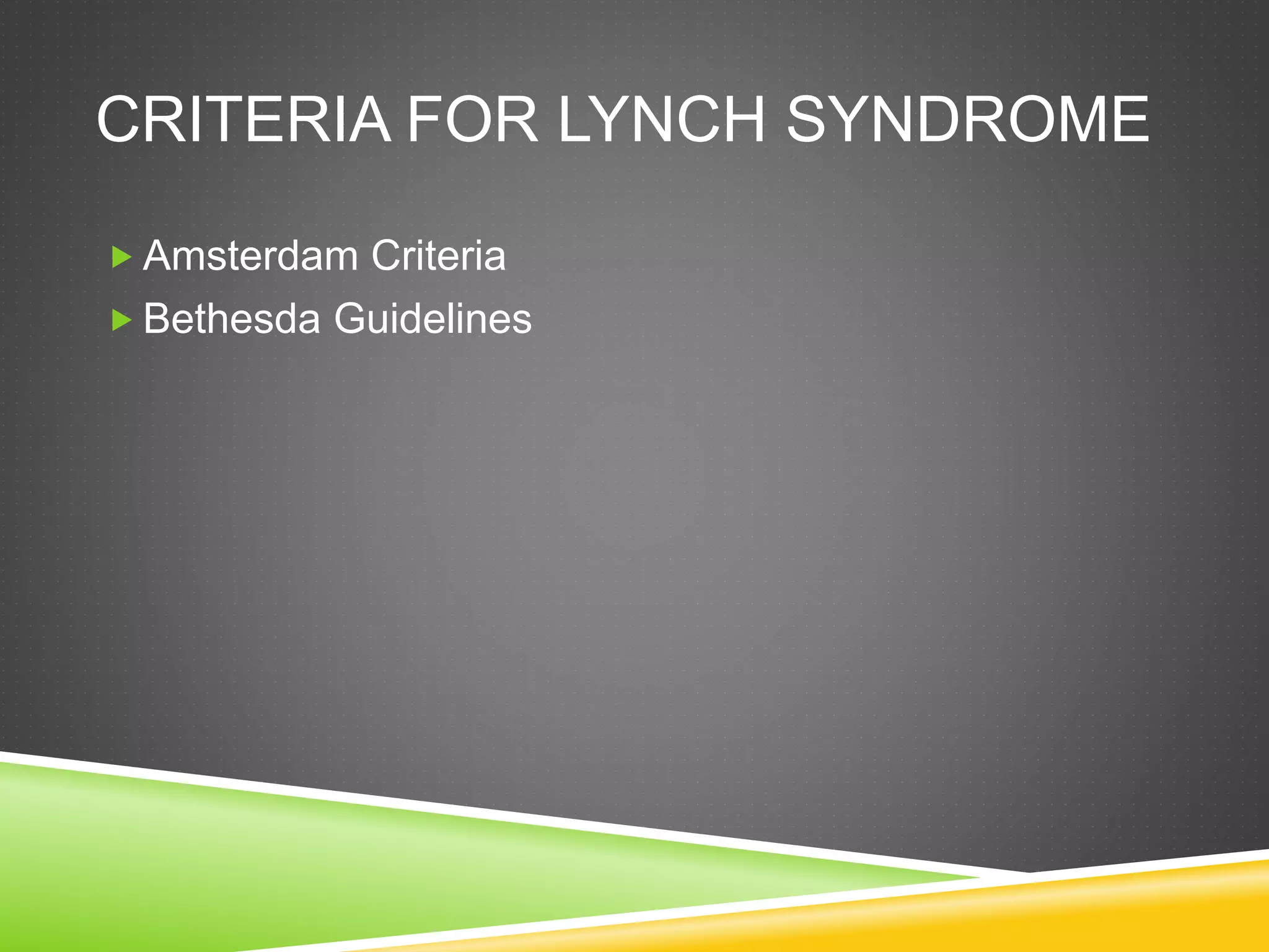 Lynch syndrome | PPTX