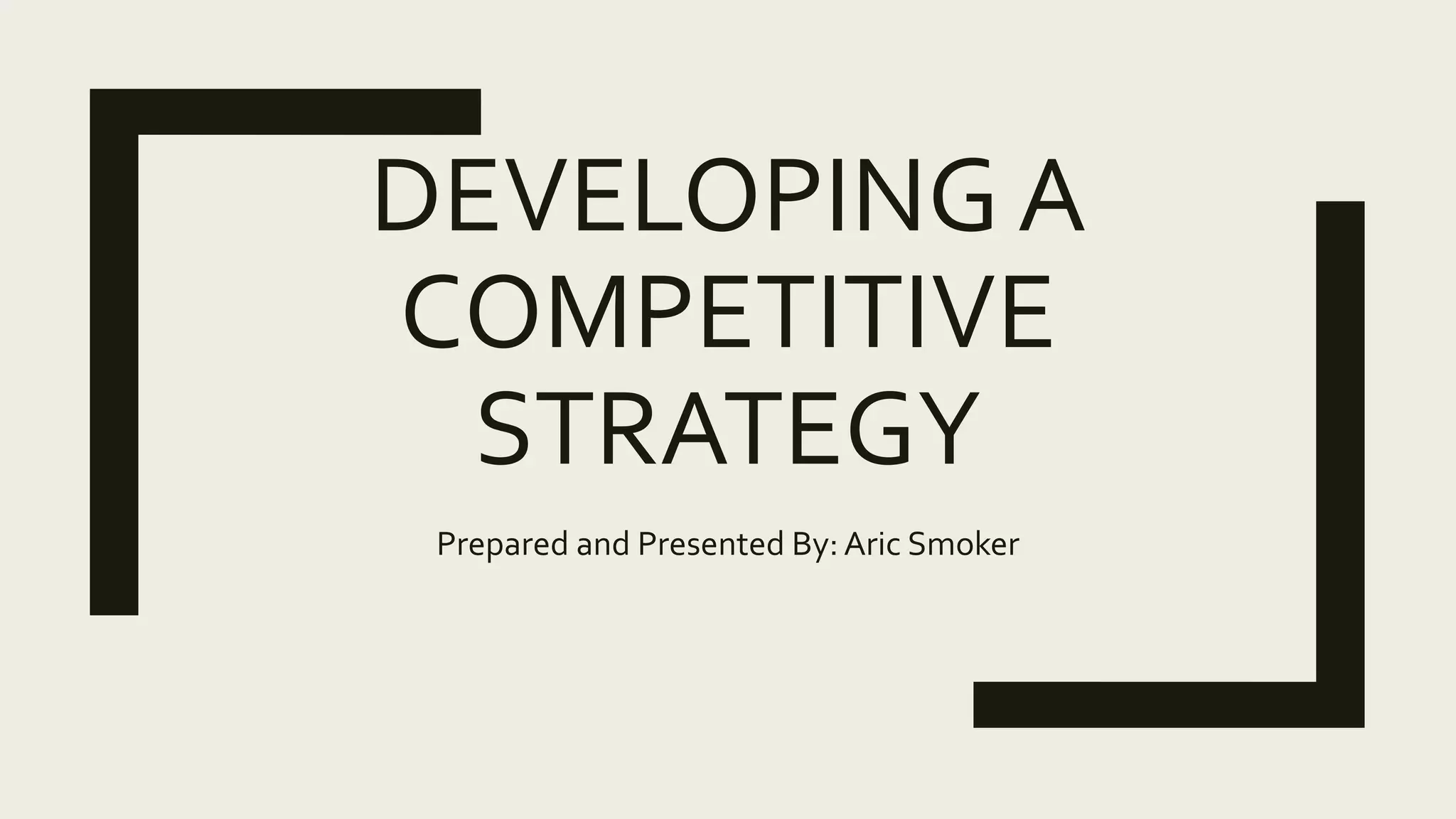 Developing a Competitive Strategy | PPTX