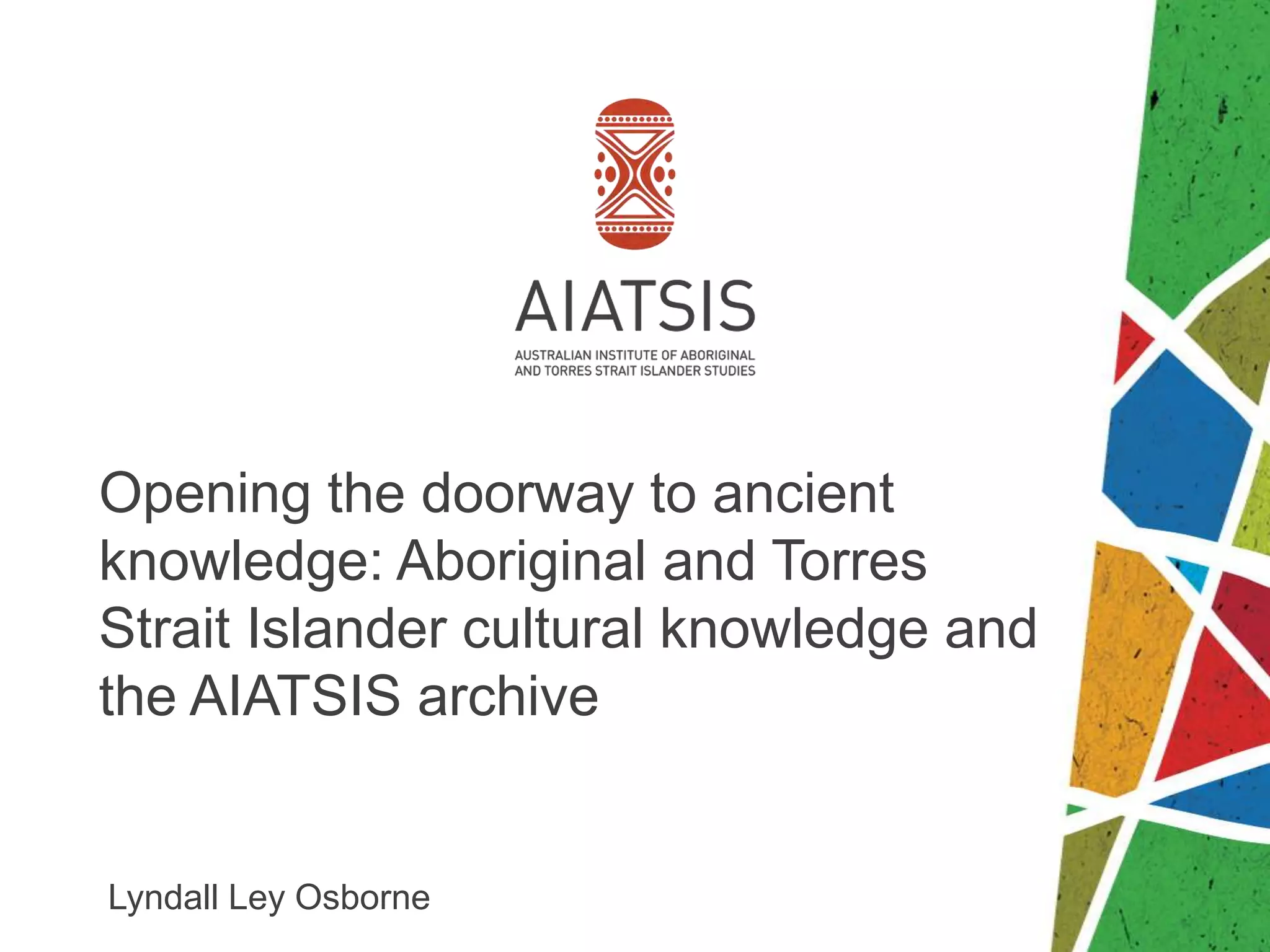 Opening the doorway to ancient knowledge: Aboriginal and Torres Strait ...