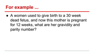 Gravidity and parity - recording system | PPTX