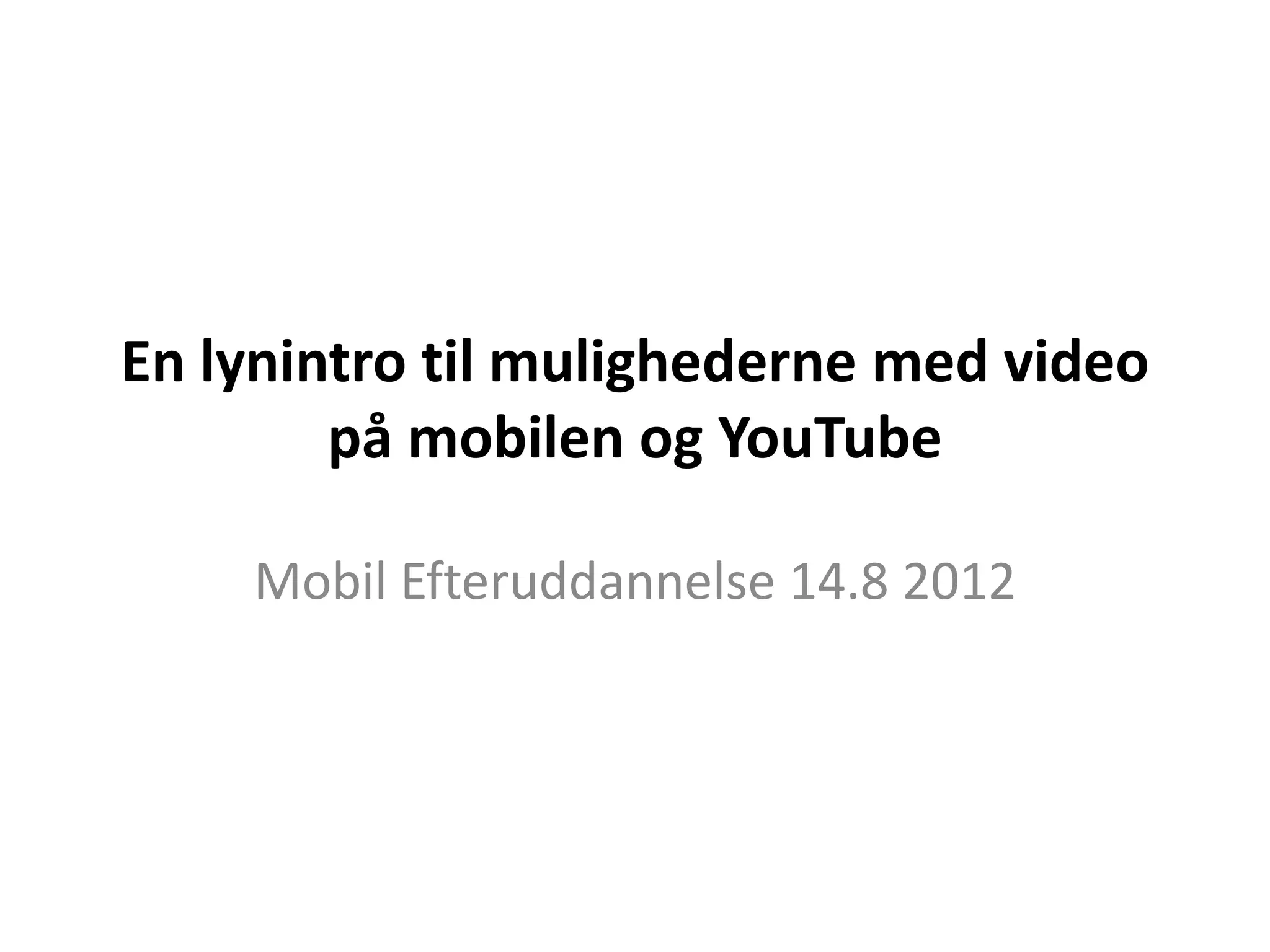 Mobil Efteruddannelse Lyn workshop | PPTX