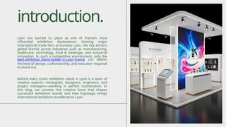 Lyon’s Finest Exhibition Stand Creators .pptx