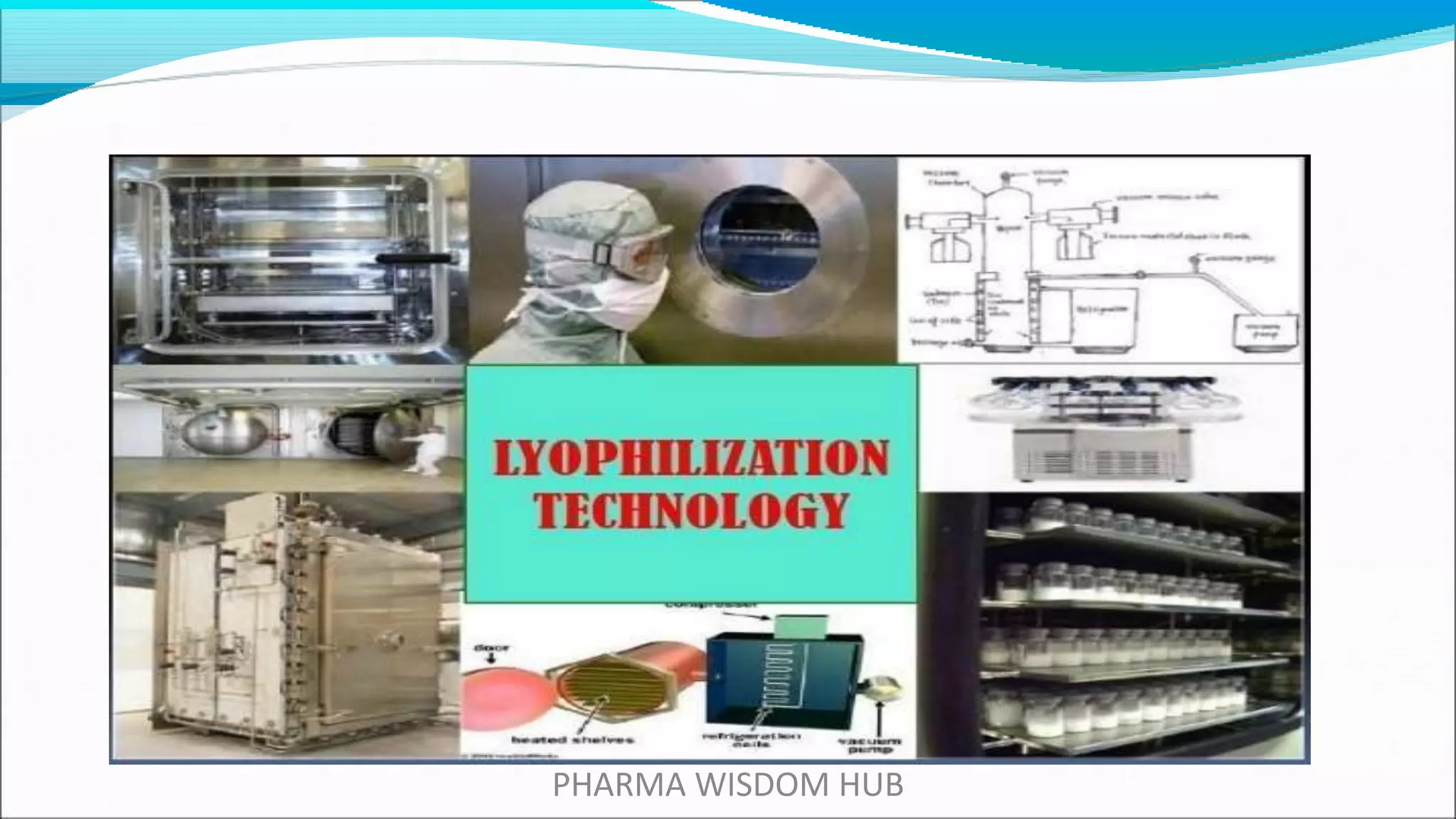 Lyophilization Technology (Freez Drying) | PPTX