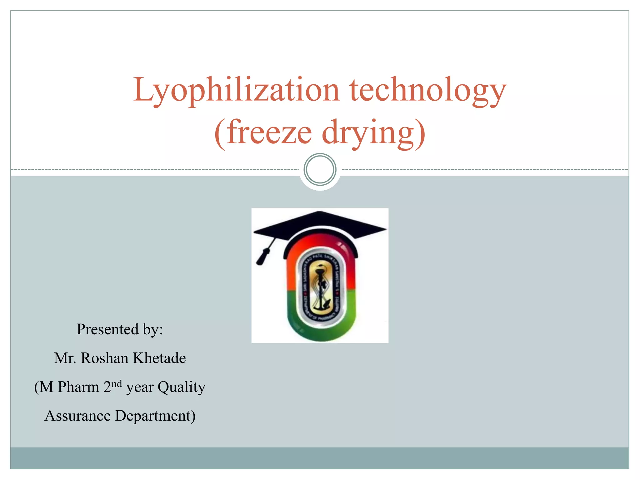 Lyophilization technology rk 1 | PPTX