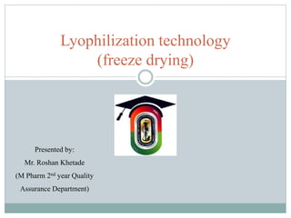 Lyophilization technology rk 1 | PPTX