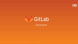 Lyra Infosystems - GitLab Overview Deck 2020 | PPT