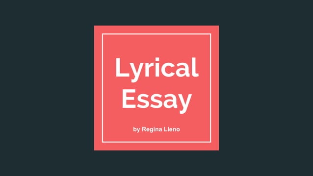 Lyrical Essay | PPT